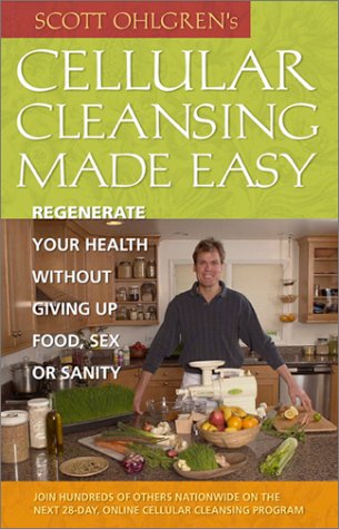 Cellular Cleansing Made Easy: Ohlgren, Scott: 9780972148306: Amazon.com ...