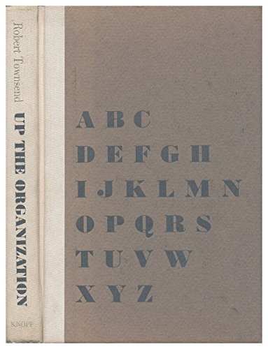 Up the Organization: Townsend, Robert: 9781111236021: Amazon.com: Books