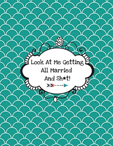 Look At Me Getting All Married And Sh*t!: The Ultimate Countdown ...