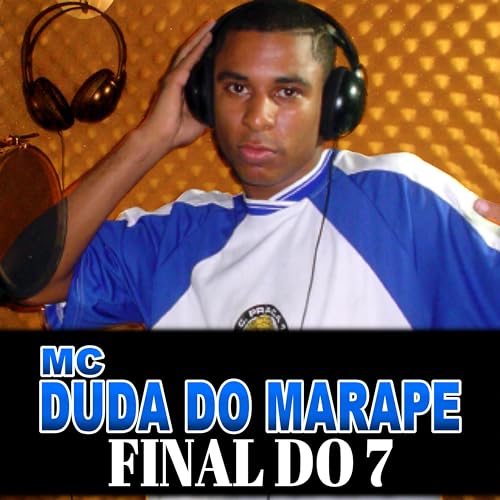 Écouter Final do 7 par MC Duda Do Marape feat. Dj Rodjhay sur Amazon ...