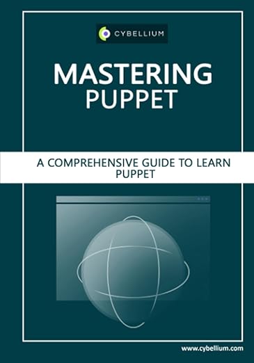 Mastering Puppet: A Comprehensive Guide to Learn Puppet: Ltd, Cybellium, Hermans, Kris ...
