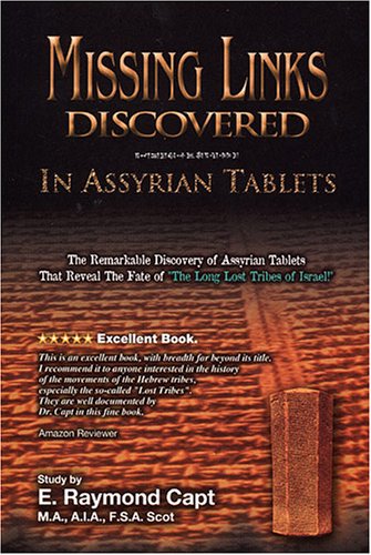Missing Links Discovered in Assyrian Tablets: E. Raymond Capt: Amazon ...