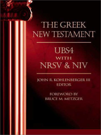 The Greek New Testament: UBS4 With NRSV & NIV (English and Greek ...