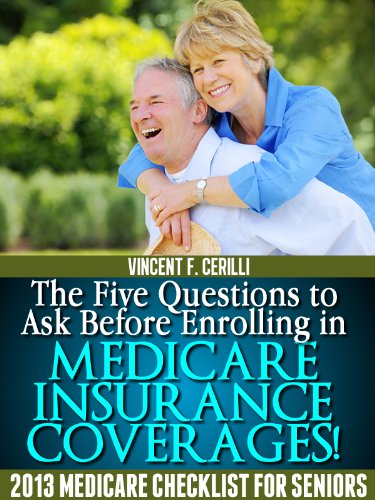 The Five Questions to Ask Before Enrolling in Medicare Insurance ...