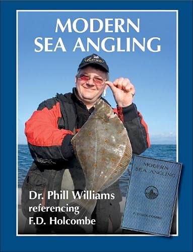 MODERN SEA ANGLING: (Centenary Version). By Dr. Phill Williams referencing F.D. Holcombe. : Buy ...