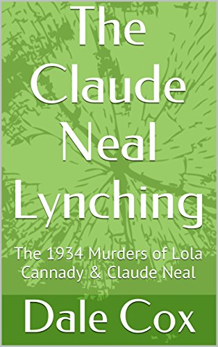 Amazon.com: The Claude Neal Lynching: The 1934 Murders of Lola Cannady ...