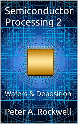 Amazon.com: Semiconductor Processing 2: Wafers & Deposition ...