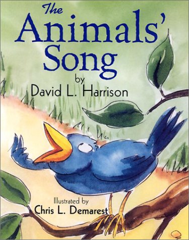 Amazon.com: The Animals' Song: 9781590780763: Harrison, David L.: Books