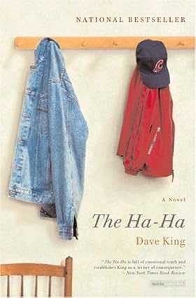 Amazon.com: The Ha-Ha: A Novel: King, Dave: Books