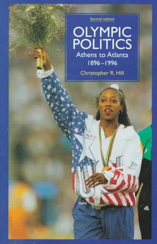 Olympic Politics: Hill, Christopher R.: 9780719044502: Amazon.com: Books