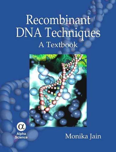 Amazon.com: Recombinant DNA Techniques: A Textbook: 9781842656679: Jain ...