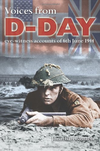 Voices from D-Day: Jonathan Bastable: 9780715325537: Amazon.com: Books