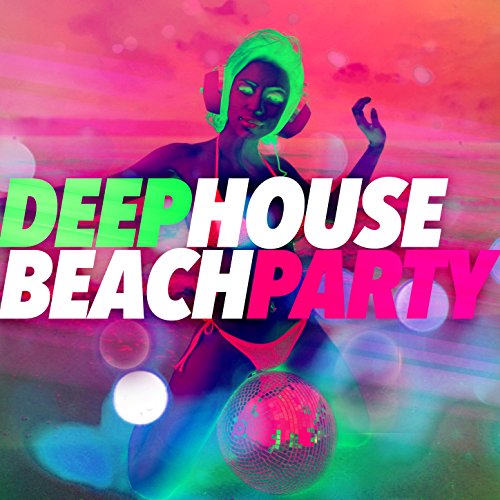 Amazon MusicでVARIOUS ARTISTSのDeep House Beach Partyを再生する