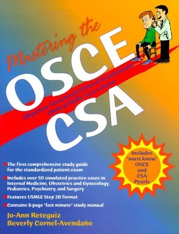 Mastering the OSCE/CSA: Objective Structured Clinical Examination ...