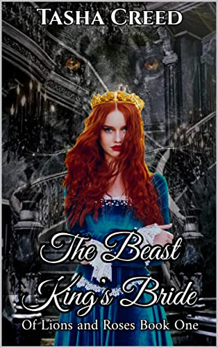 Amazon.com: The Beast King's Bride (Of Lions and Roses Book 1) eBook ...