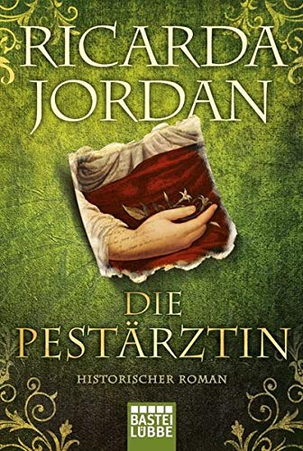 Die Pestärztin: Historischer Roman : Jordan, Ricarda: Amazon.de: Bücher