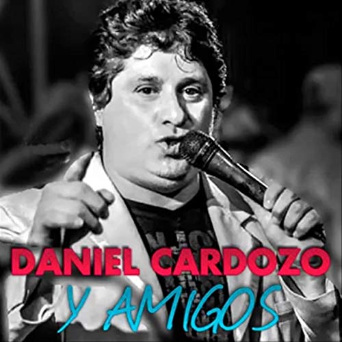 Écouter Daniel Cardozo y Amigos de Daniel Cardozo sur Amazon Music