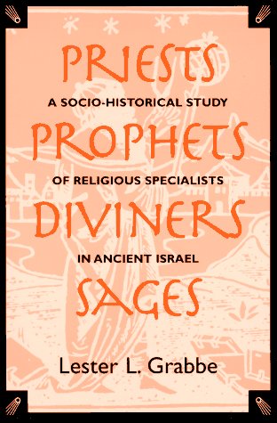 Priests, Prophets, Diviners, Sages: A Socio-Historical Study of ...