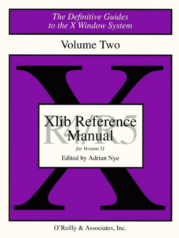 Amazon.com: XLIB Reference Manual R5: The Definitive Guides to the X ...