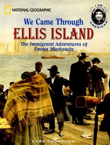 We Came Through Ellis Island: The Immigrant Adventures of Emma ...
