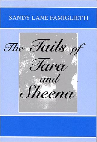The Tails of Tara and Sheena : Famiglietti, Sandy Lane: Amazon.es: Libros