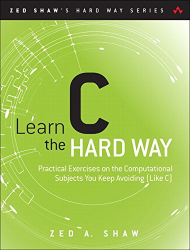 Amazon.com: Learn C the Hard Way: Practical Exercises on the ...