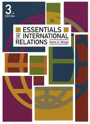Essentials of International Relations, Third Edition: Mingst, Karen: 9780393924480: Amazon.com ...