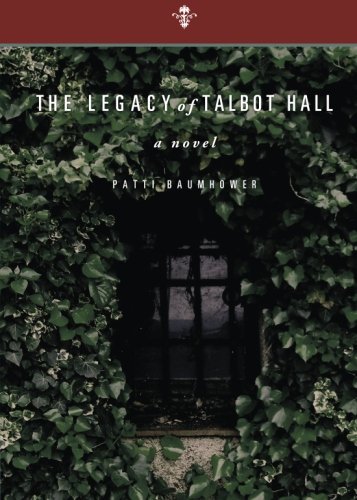The Legacy of Talbot Hall: Patti Baumhower: 9781598866049: Amazon.com ...