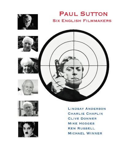 Six English Filmmakers (B&W) : Sutton, Paul, Pickles, Vivian, Russell ...