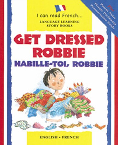 Get Dressed, Robbie/Habille-Toi, Robbie (I Can Read Series) (English ...