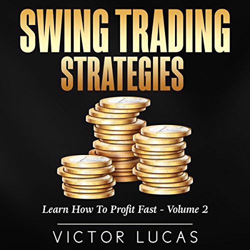 Amazon.com: Swing Trading Strategies: Learn How to Profit Fast, Volume ...