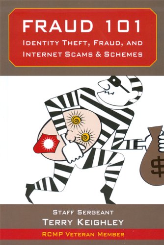 Fraud 101: Indentity Theft, Fraud, and Internet Scams & Schemes: Staff ...