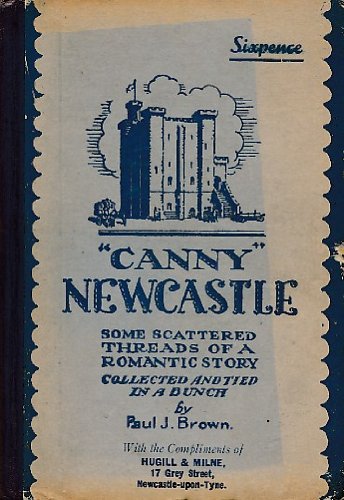 'CANNY' NEWCASTLE.: Amazon.co.uk: Brown, Paul J.: Books