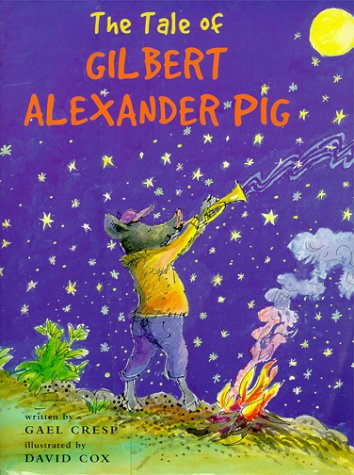 Amazon.com: The Tale of Gilbert Alexander Pig: 9781841482156: Cresp ...