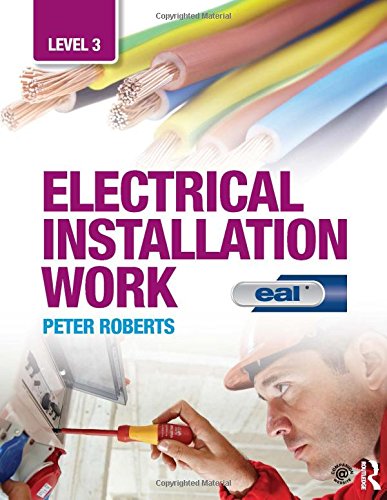 Electrical Installation Work: Level 3: EAL Edition: Roberts, Peter ...