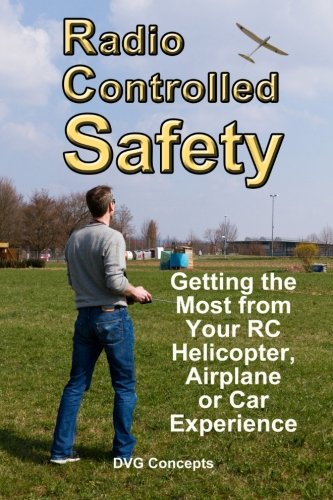 Radio Controlled Safety: Getting the Most Out of Your RC Helicopter ...