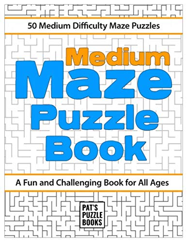 Medium Maze Puzzle Book: 50 Medium Difficulty Maze Puzzles: A Fun and ...