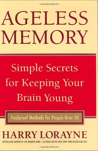 Amazon.com: Ageless Memory: Simple Secrets for Keeping Your Brain Young ...