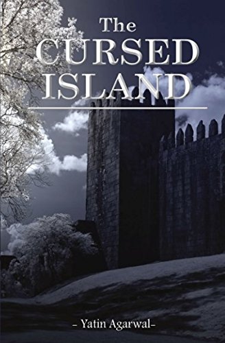 Amazon.com: THE CURSED ISLAND: 9781522022633: AGARWAL, YATIN: Books