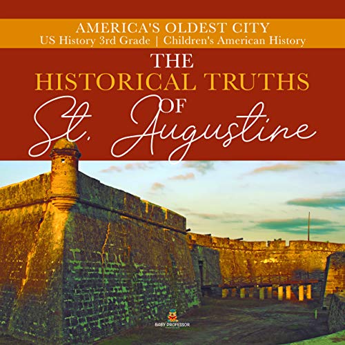 Amazon.com: The Historical Truths of St. Augustine | America's Oldest ...