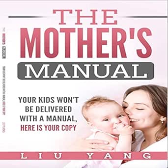 Amazon.com: The Mother's Manual: Your Kids Won't Be Delivered with a ...