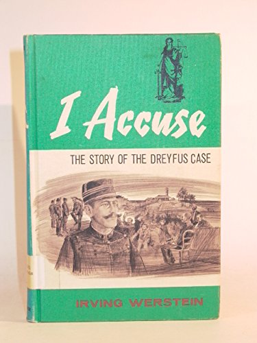 I Accuse: The Story of the Dreyfus Case: Werstein, photographs: Amazon ...