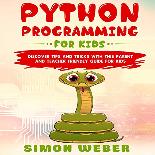 Coding for Kids Ages 9-15: Simple HTML, CSS and JavaScript Lessons to Get You Started with ...