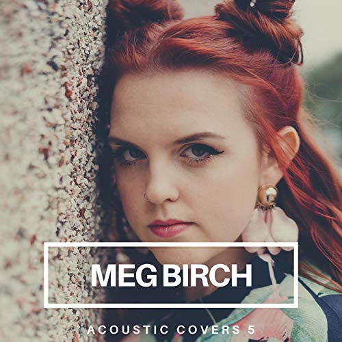 Amazon.com: Acoustic Covers 5 : Meg Birch: Digital Music