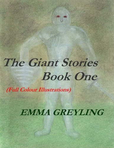The Giant Stories Book One (Full Colour Illustrations): Greyling, Emma ...