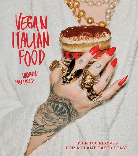 Vegan Italian: Over 100 Recipes for a Plant-based Feast : Martinez ...