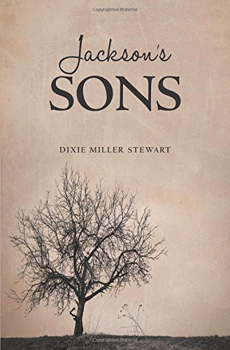 Jackson's Sons: Dixie Miller Stewart: 9781613465288: Amazon.com: Books