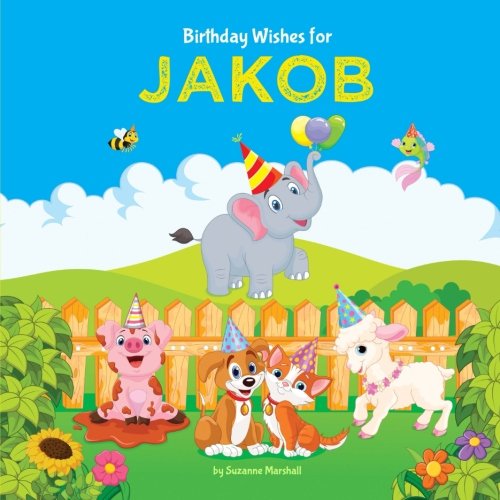 Birthday Wishes For Jakob Personalized Book With Birthday Wishes Kids ...