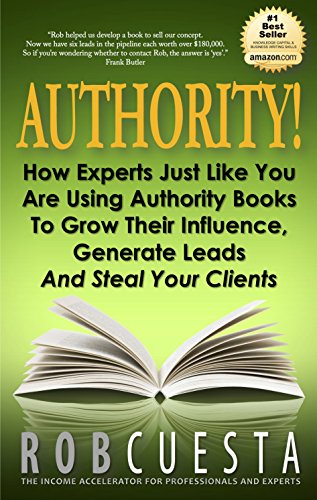 Amazon.com: Authority!: How Experts Just Like You Are Using Authority ...
