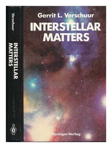 Interstellar Matters: Essays on Curiosity and Astronomical Discovery ...